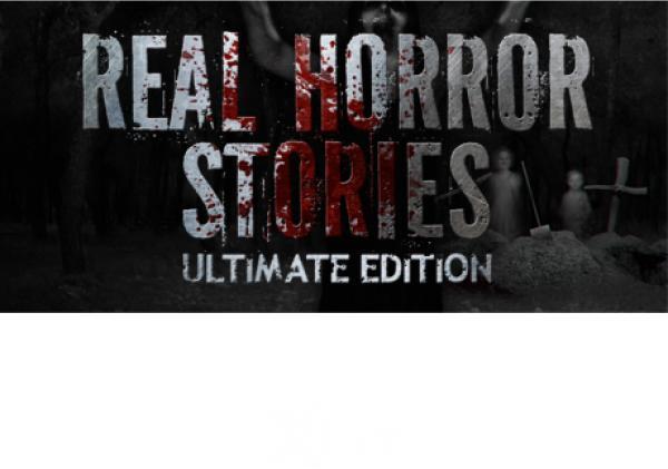 Real Horror Stories Ultimate Edition